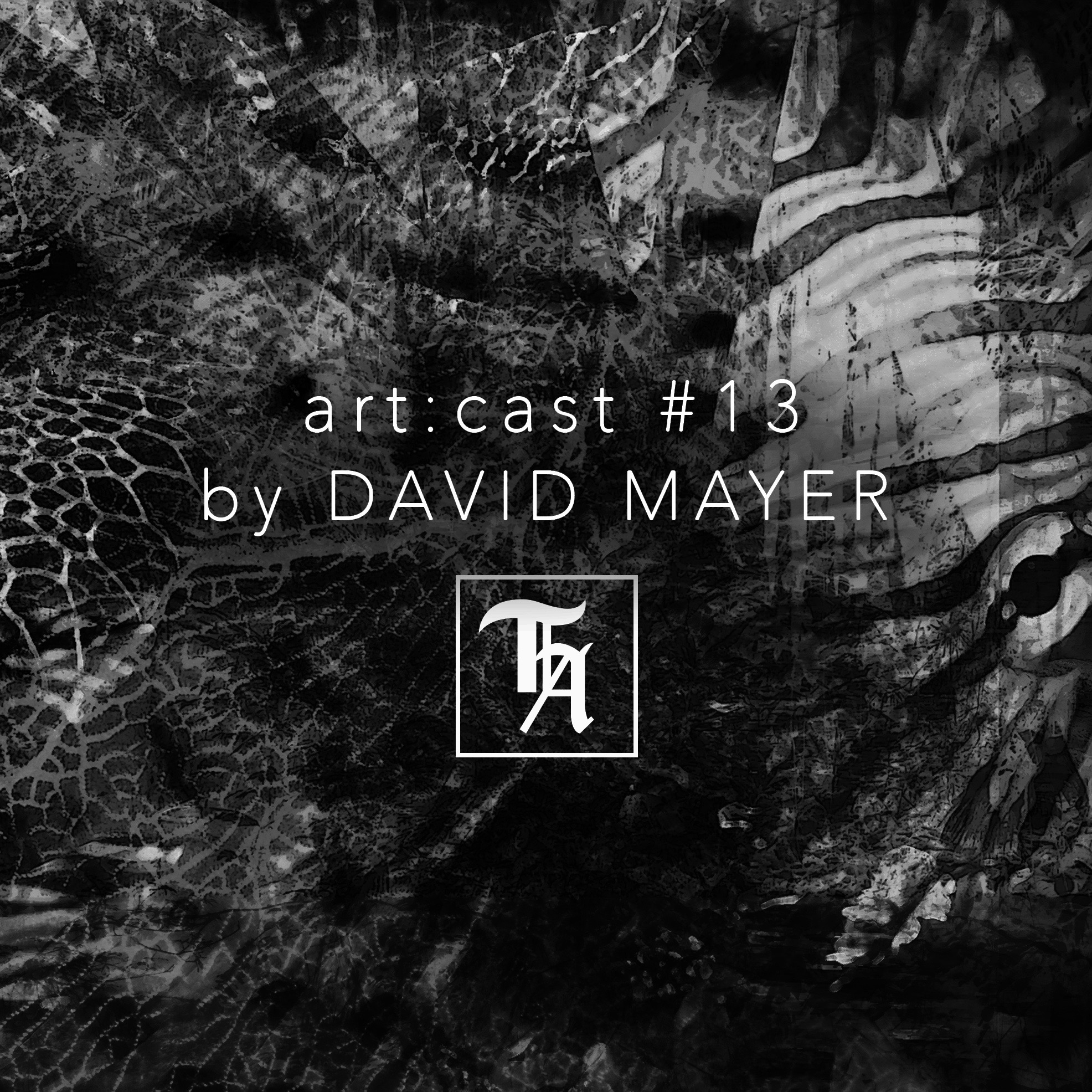 ART:CAST #13 by David Mayer – Torture the Artist