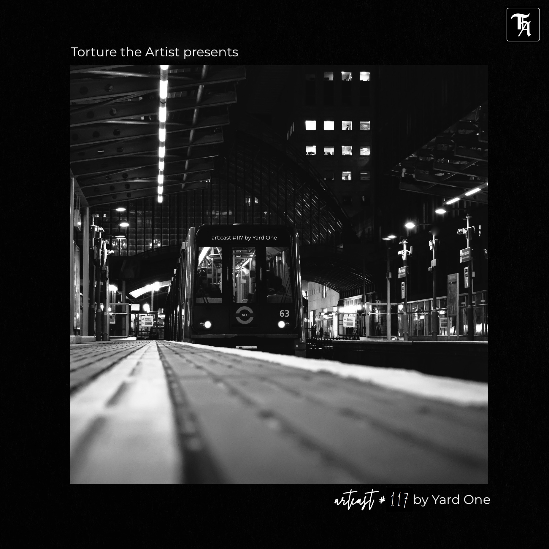ART:CAST #117 by Yard One – Torture the Artist