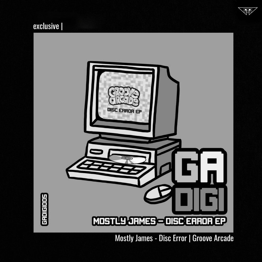 exclusive | Mostly James – Disc Error | Groove Arcade – Torture the Artist